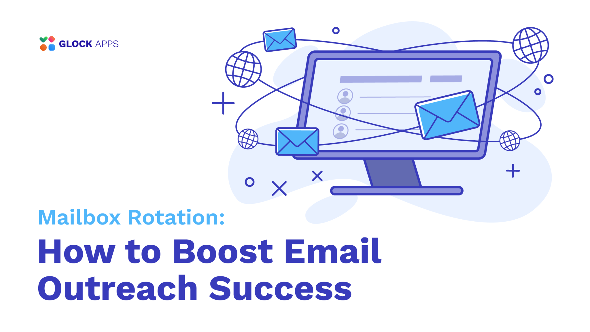 Mailbox Rotation: How to Boost Email Outreach Success | GlockApps